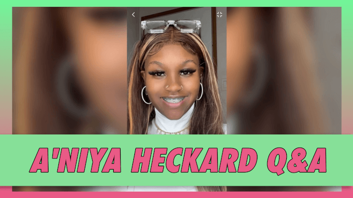 A'Niya Heckard Q&A | Famous Birthdays
