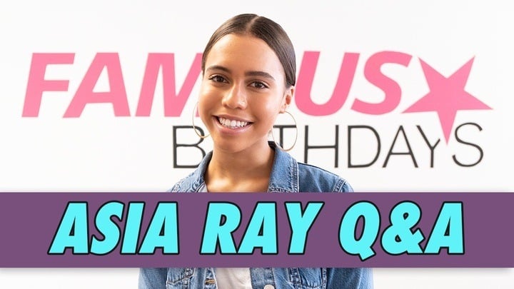 Asia Ray Q&A | Famous Birthdays