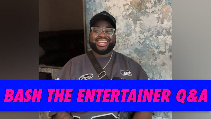 Bash The Entertainer Q&A | Famous Birthdays