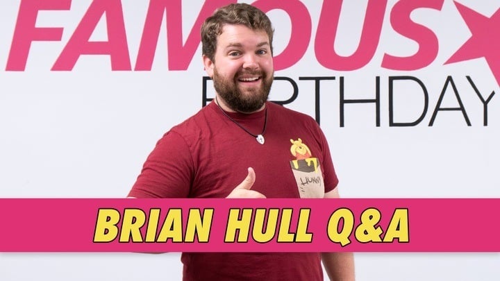 Brian Hull Q&A (2019) | Famous Birthdays