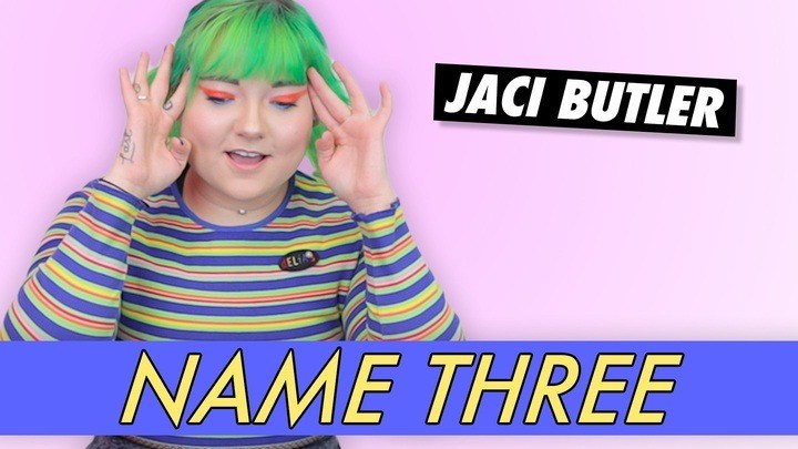 Jaci Butler - Name Three | Famous Birthdays