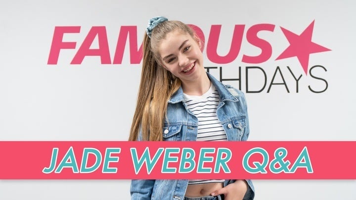 Jade Weber Q&A (2019) | Famous Birthdays