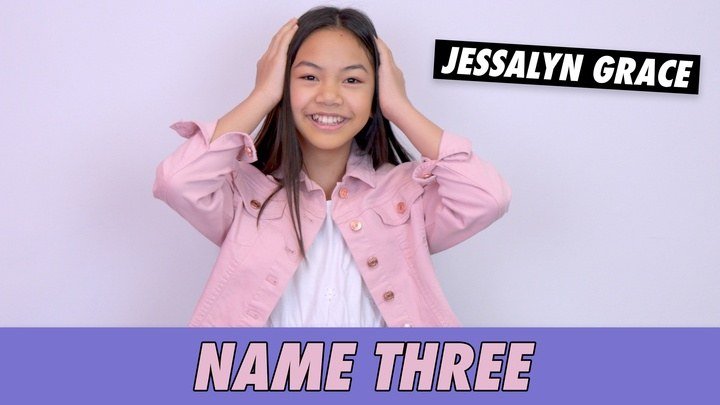 Jessalyn Grace: Name Three | Famous Birthdays