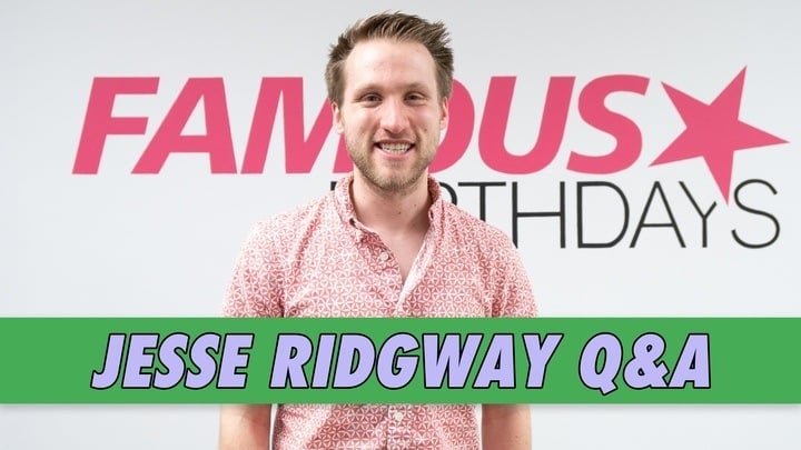 Jesse Ridgway Q&A | Famous Birthdays