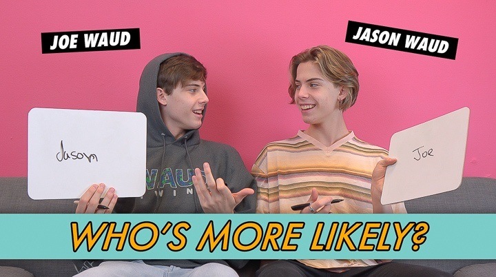 Joe and Jason Waud - Who's More Likely? | Famous Birthdays