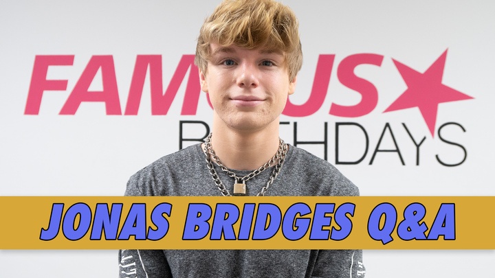 Jonas Bridges Q&A | Famous Birthdays