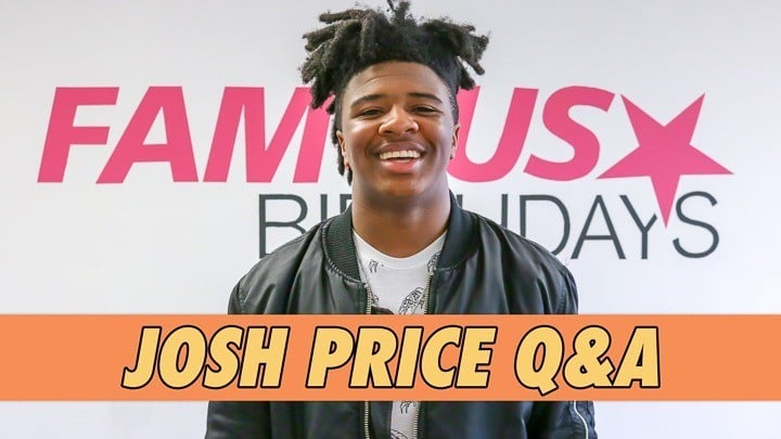 Josh Price Q&A | Famous Birthdays