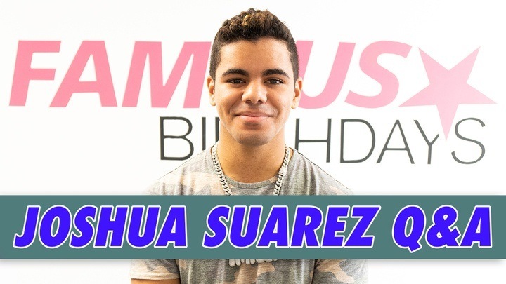 Joshua Suarez Q&A | Famous Birthdays