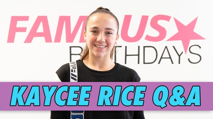 Kaycee Rice Q&A | Famous Birthdays