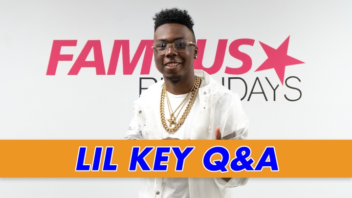 Lil Key Q&A | Famous Birthdays
