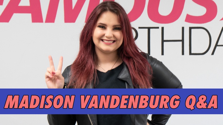 Madison VanDenburg Q&A | Famous Birthdays