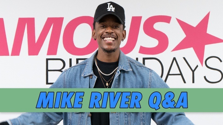 Mike River Q&A | Famous Birthdays