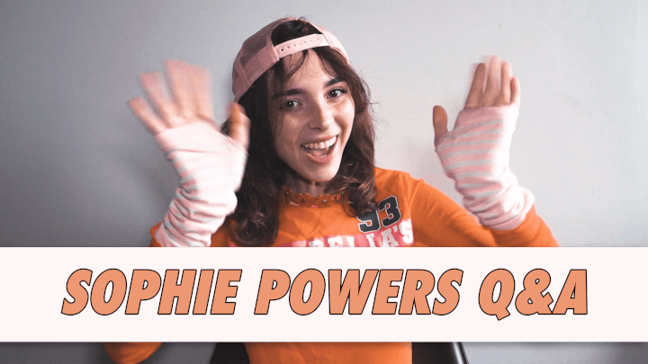 Sophie Powers Q&A | Famous Birthdays