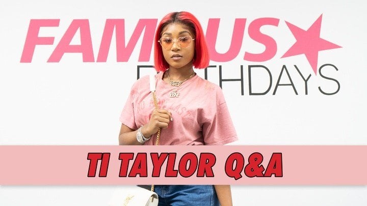 Ti Taylor Q&A | Famous Birthdays