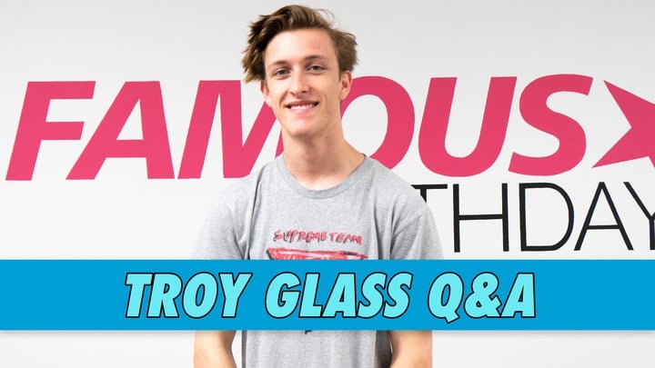 Troy Glass Q&A | Famous Birthdays