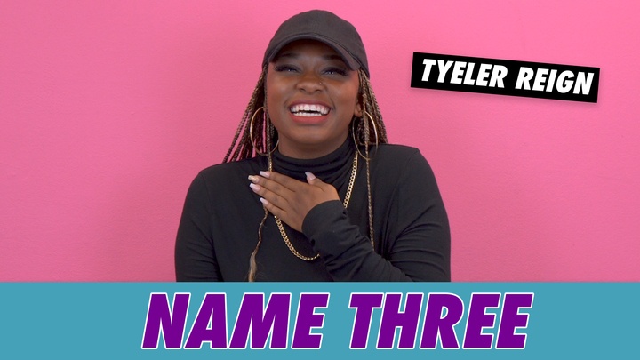 Tyeler Reign - Name Three | Famous Birthdays
