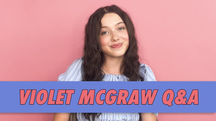 Violet McGraw Q&A | Famous Birthdays
